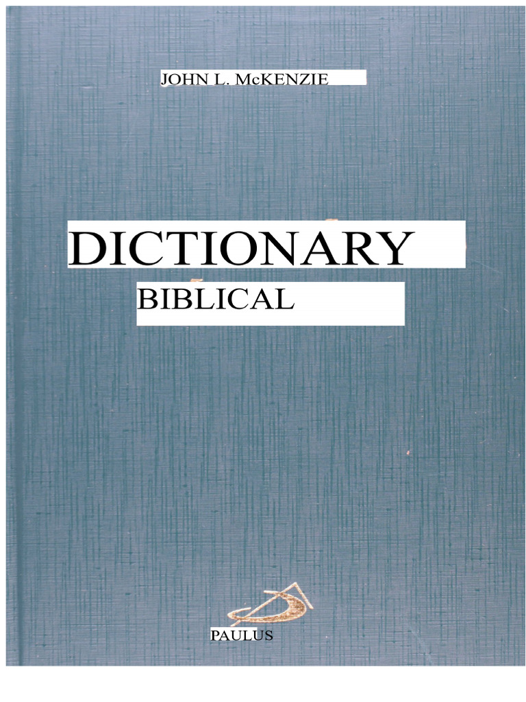 Summary Biblical Dictionary Mckenzie John L | PDF