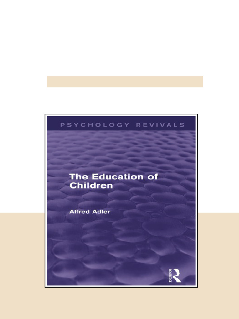 The Education Of Children Reprint Alfred Adler online version | PDF