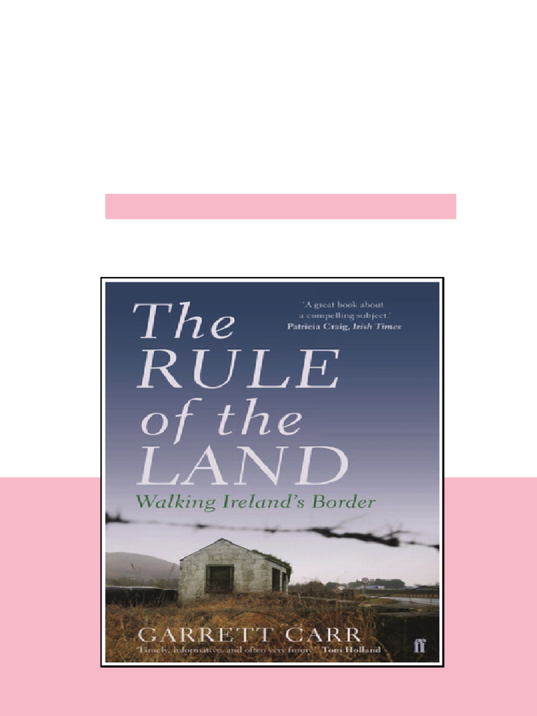 The Rule Of The Land Walking Irelands Border Garrett Carr available any ...