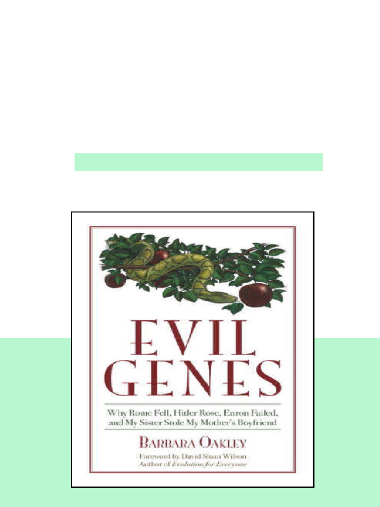 Evil Genes Why Rome Fell Hitler Rose Enron Failed And My Sister Stole ...