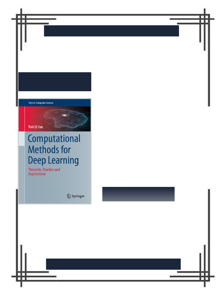 Computational Methods for Deep Learning Theoretic Practice and ...