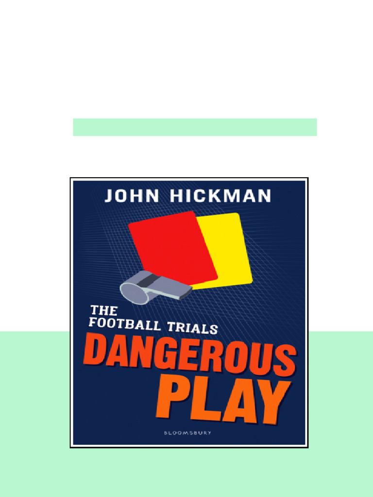 The Football Trials Dangerous Play Hickman John Full Access | PDF
