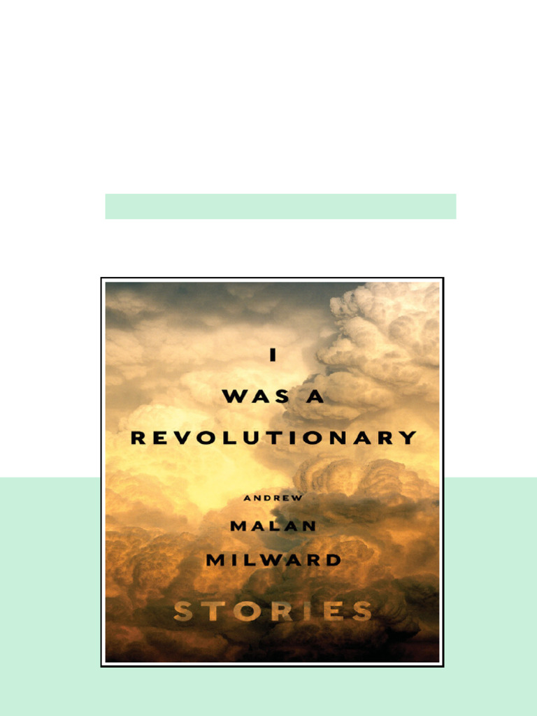 I Was A Revolutionary Stories Milward Andrew Malan pdf version | PDF