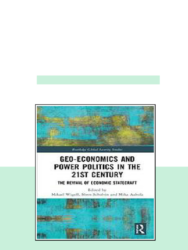 Geoeconomics And Power Politics In The 21st Century The Revival Of ...