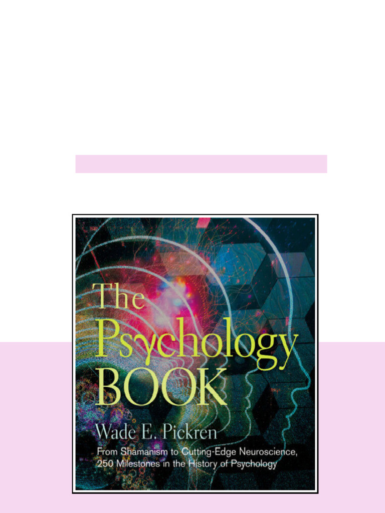 The Psychology Book From Shamanism To Cuttingedge Neuroscience 250 ...
