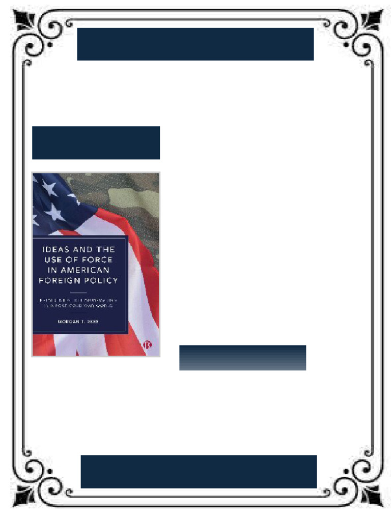 Ideas and the Use of Force in American Foreign Policy Presidential ...
