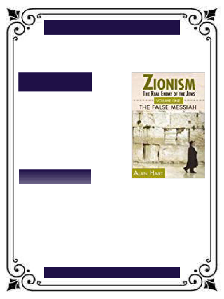 Zionism The Real Enemy of the Jews Volume 1 The False Messiah Alan Hart ...