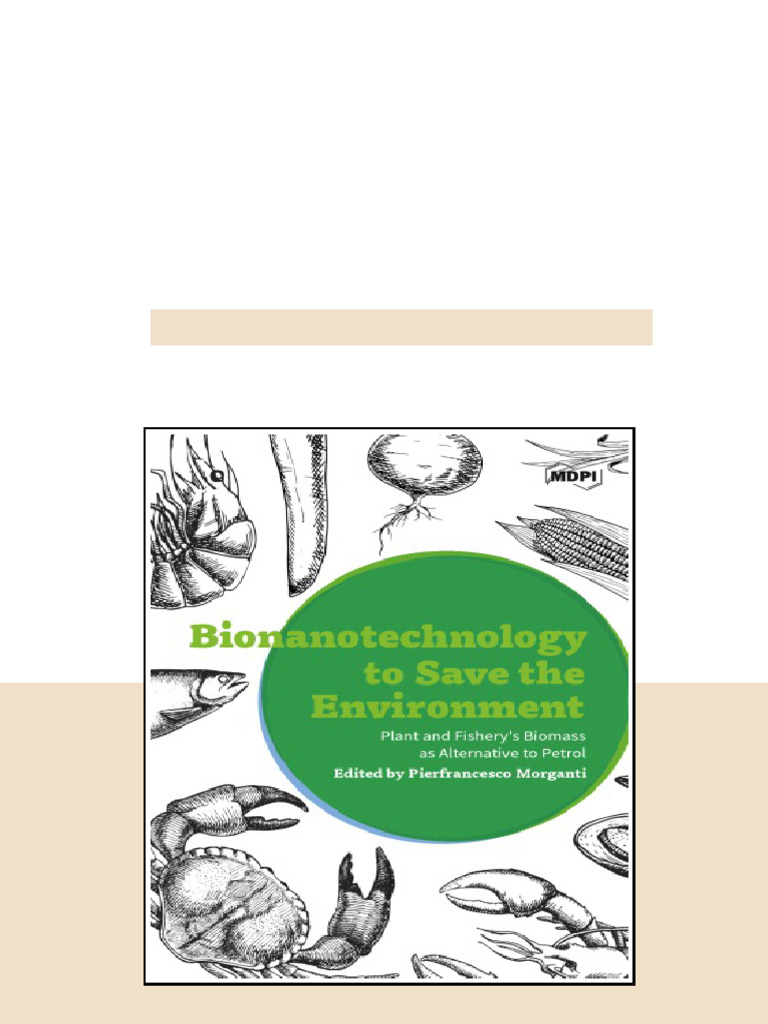 Bionanotechnology To Save The Environment Plant And Fisherys Biomass As ...