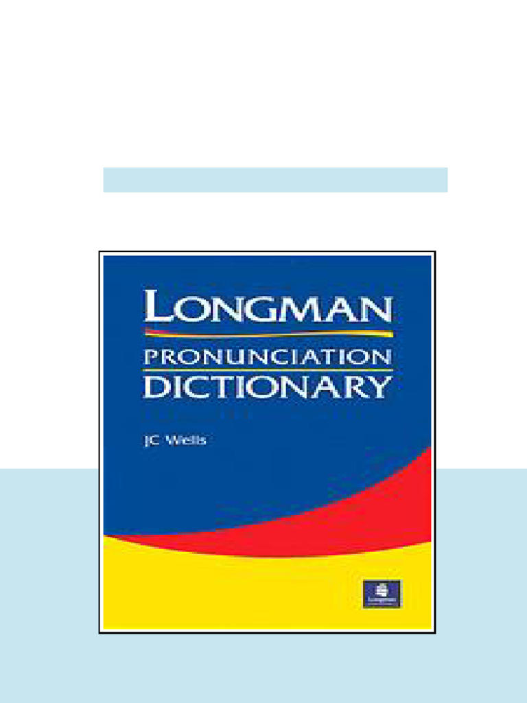 Longman Pronunciation Dictionary John C Wells pdf available | PDF