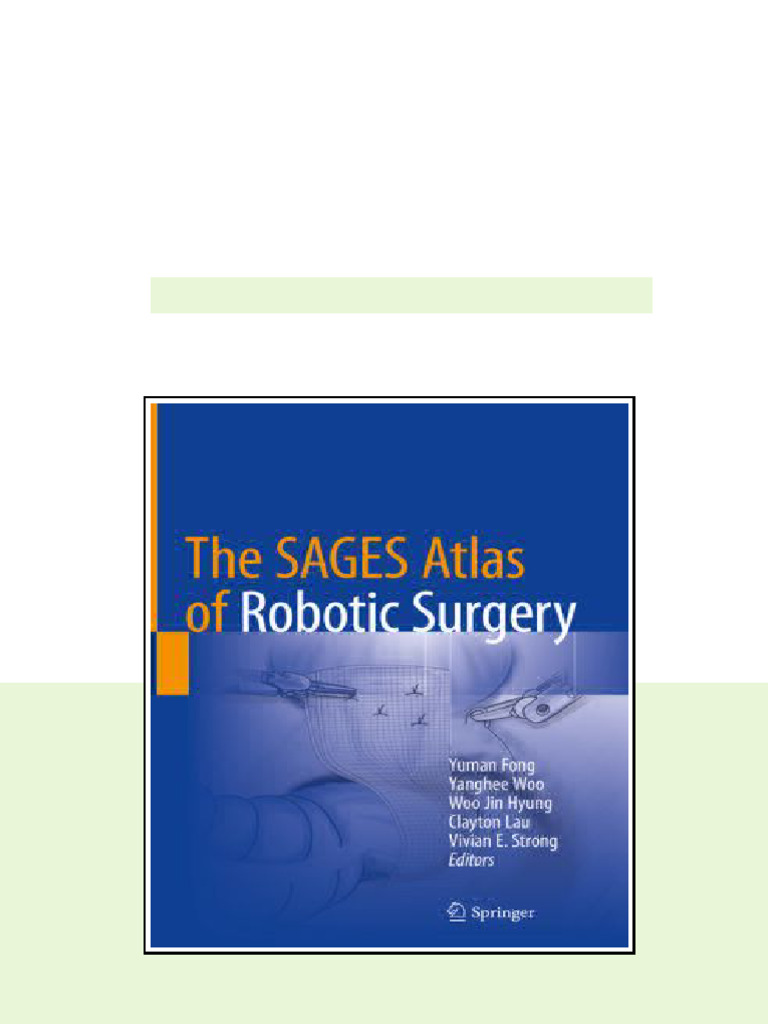 The Sages Atlas Of Robotic Surgery 1st Ed Yuman Fong Yanghee Woo ...