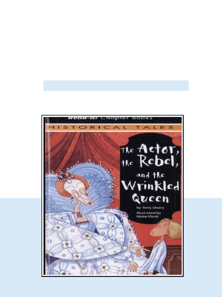 Terry Dearys Tudor Tales The Actor The Rebel And The Wrinkled Queen ...