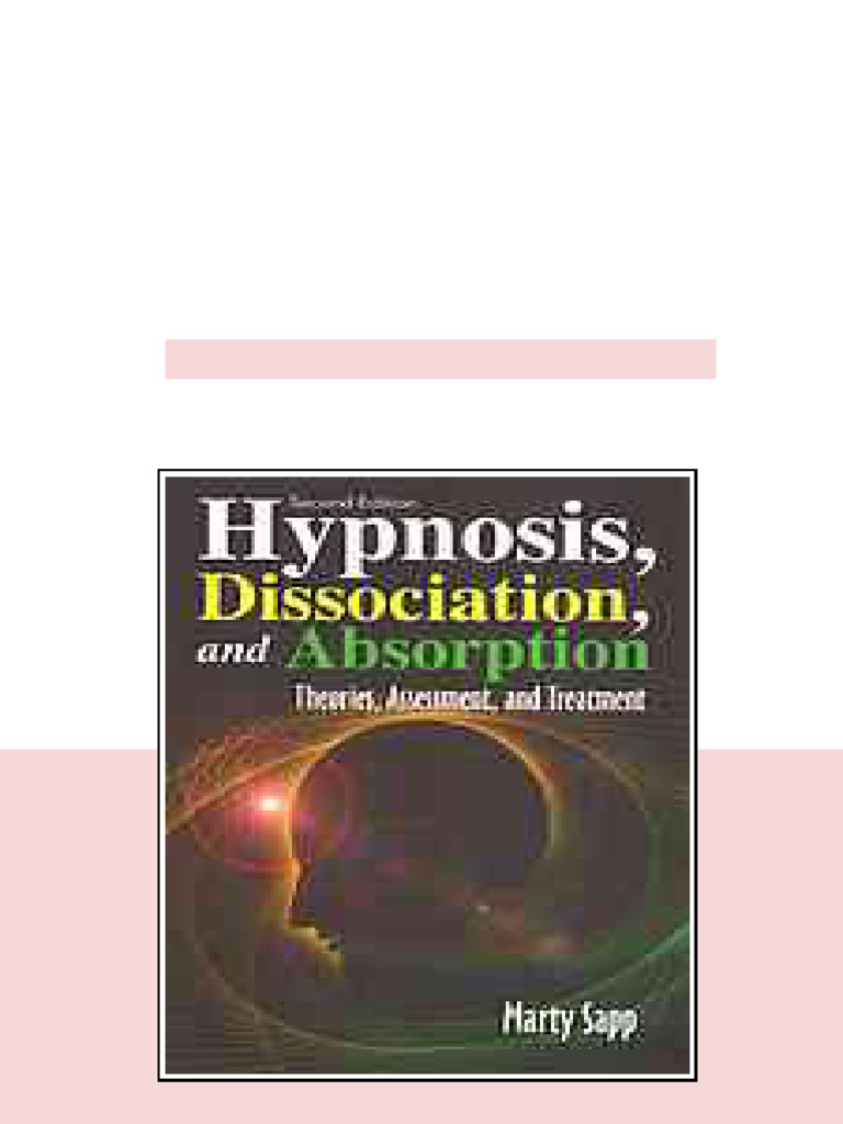 Hypnosis Dissociation And Absorption Theories Assessment And Treatment ...