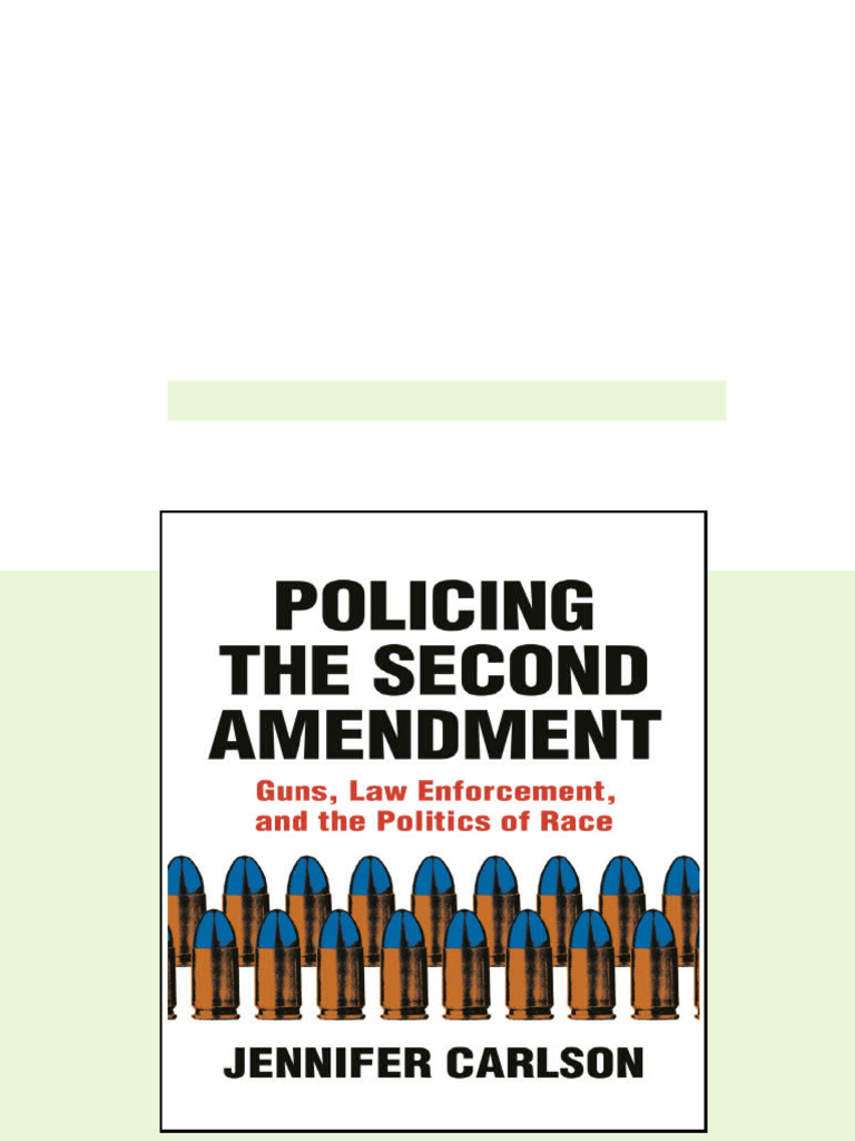 (Ebook) Policing the Second Amendment: Guns, Law Enforcement, and the ...