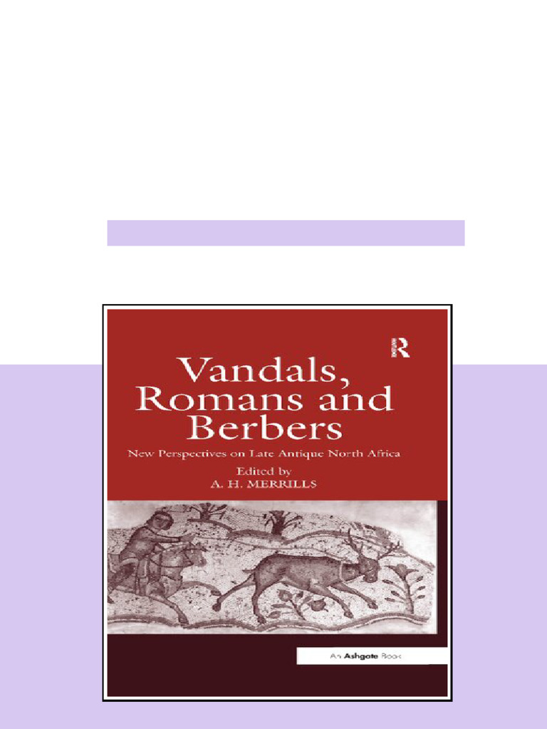 Vandals Romans and Berbers New Perspectives On Late Antique North ...