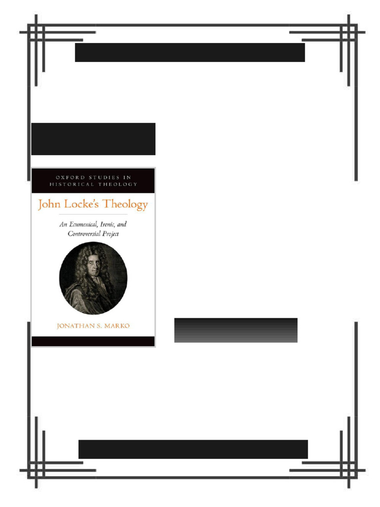 John Locke's Theology: An Ecumenical, Irenic, and Controversial Project ...