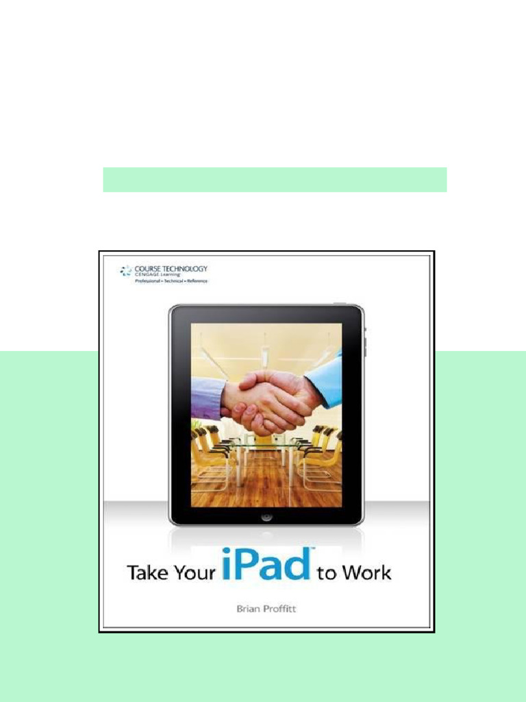 Take Your iPad to Work 1st Edition Brian Proffitt - ebook and textbook ...
