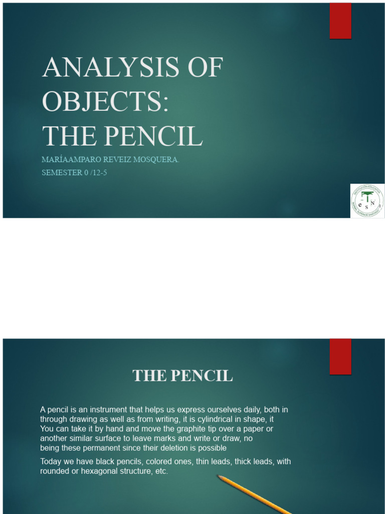 ANALYSIS OF OBJECTS THE PENCIL.pptx | PDF | Pencil | Varnish