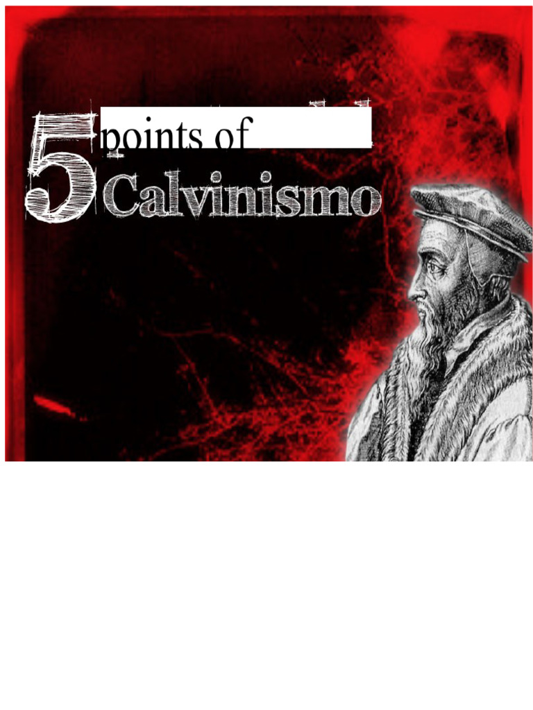 5 Points of Calvinism | PDF | Arminianism | Predestination