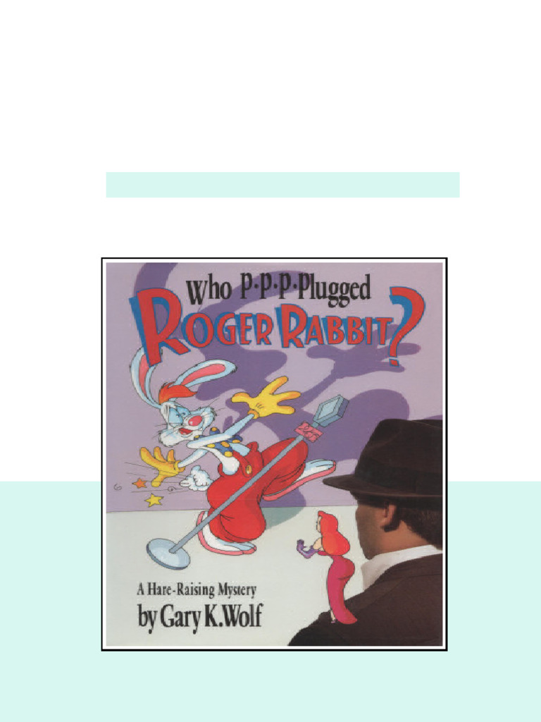 Who Pppplugged Roger Rabbit Wolf Gary K online version | PDF