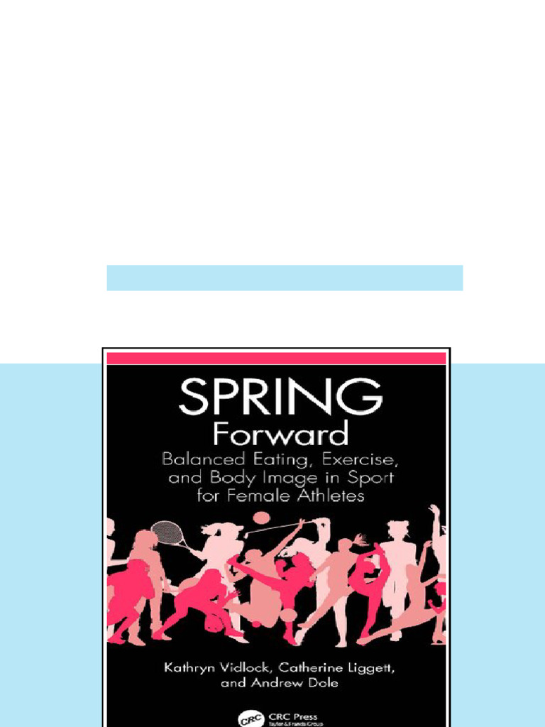 (Ebook) SPRING Forward: Balanced Eating, Exercise, and Body Image in ...