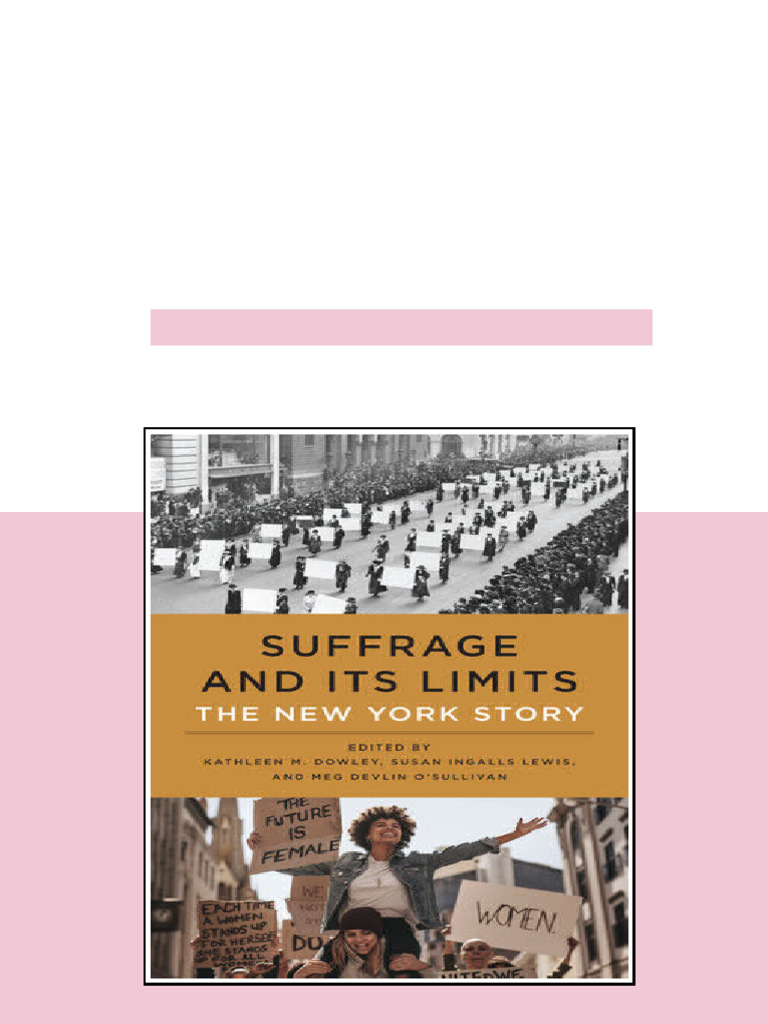 (Ebook) Suffrage and Its Limits by Kathleen M. Dowley, Susan Ingalls ...