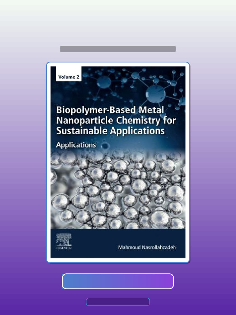 Test Bank for BiopolymerBased Metal Nanoparticle Chemistry for ...