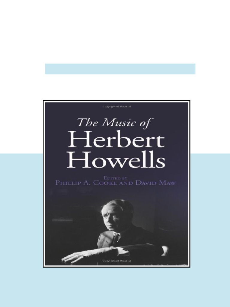 The Music of Herbert Howells David Maw - ebook and textbook resources | PDF