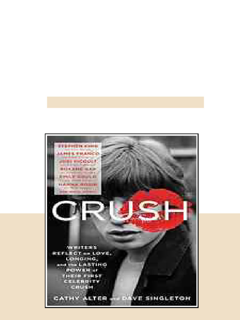 Crush Writers Reflect On Love Longing And The Lasting Power Of Their ...