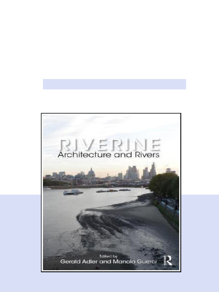 Riverine Architecture And Rivers Paperback Gerald Adler Manolo Guerci ...