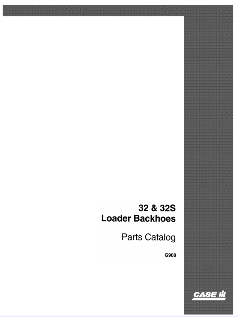 Case 32 and 32s Loader Backhoes Parts Catalog | PDF