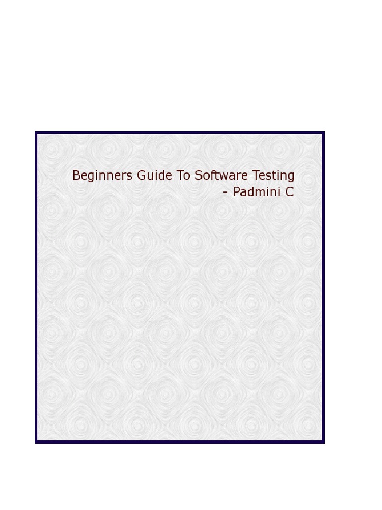 Beginners Guide To Software Testing | PDF