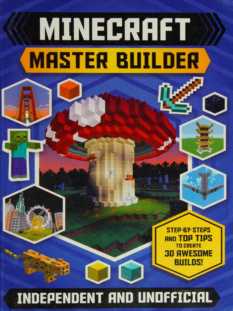 Minecraft Master Builder: Independent and Unofficial | PDF | Minecraft
