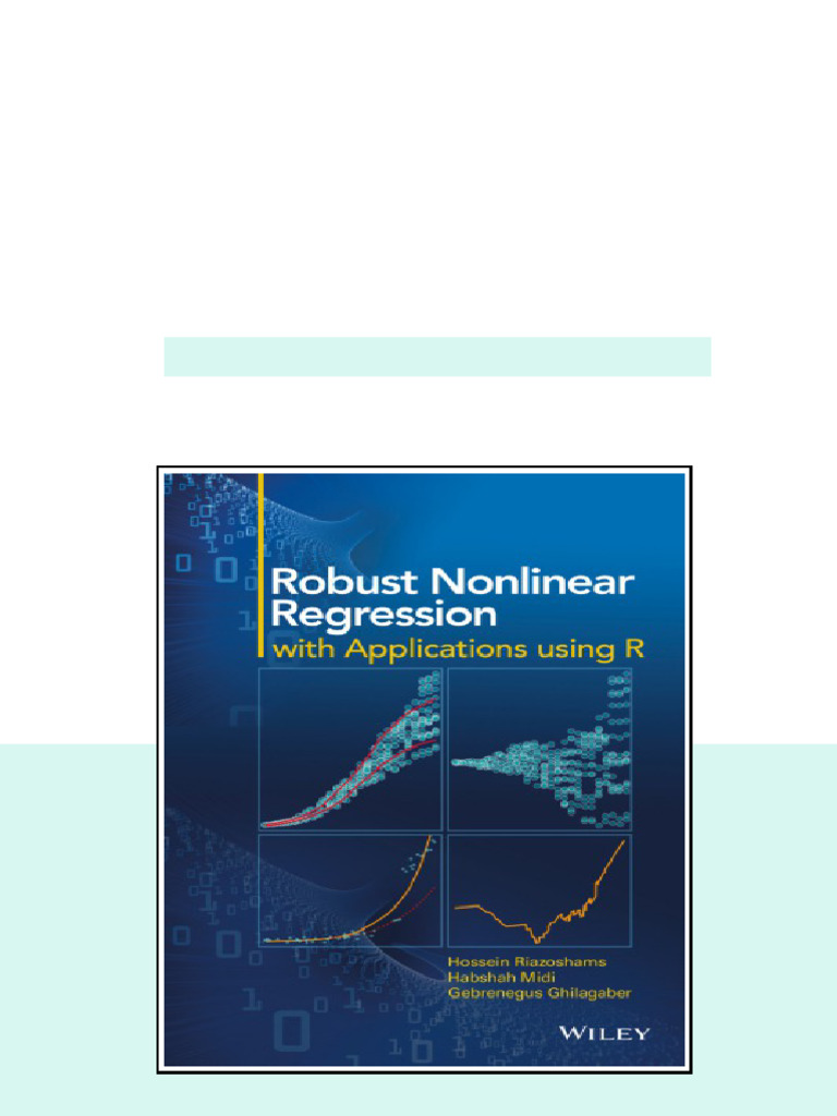 Robust Nonlinear Regression With Applications Using R Hossein ...