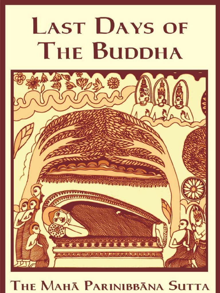 Last Days of The Buddha - The Maha Parinibbana Sutta | PDF
