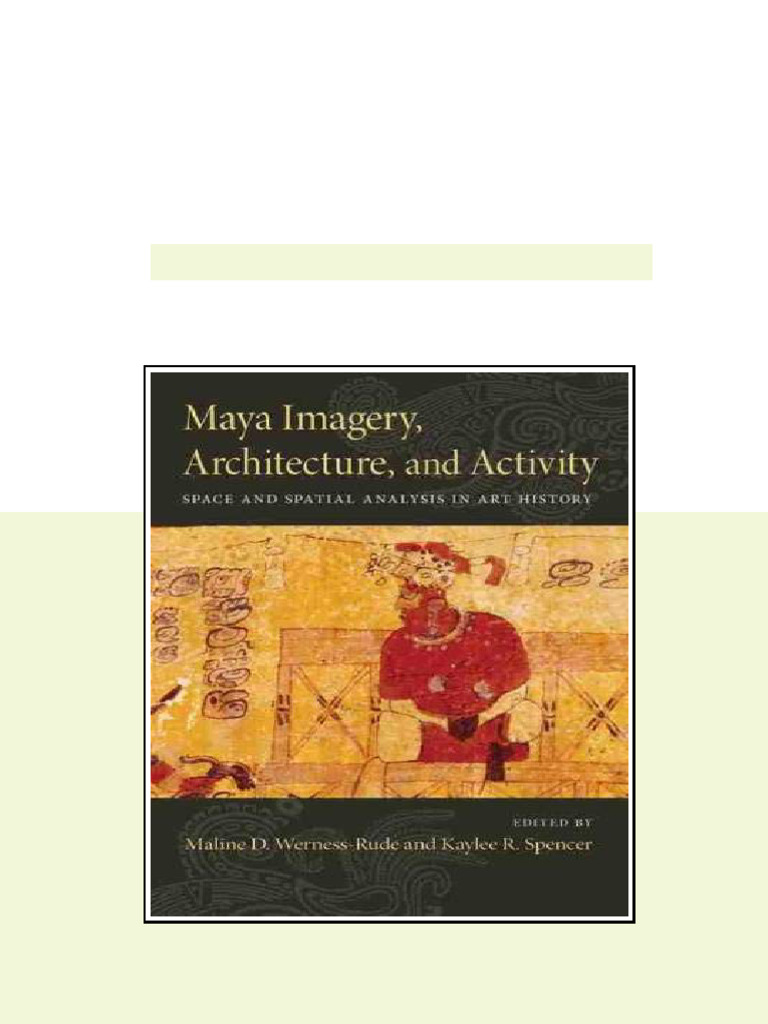 (Ebook) Maya Imagery, Architecture, and Activity by Kaylee R. Spencer ...