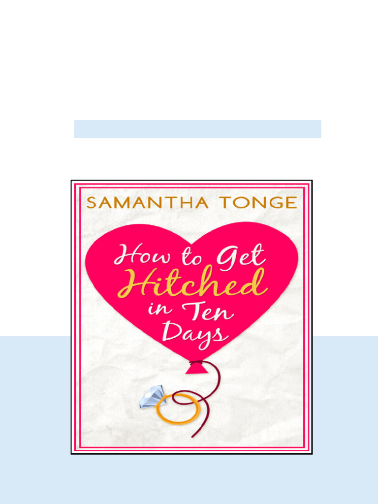 How To Get Hitched In Ten Days Tonge Samantha pdf available | PDF