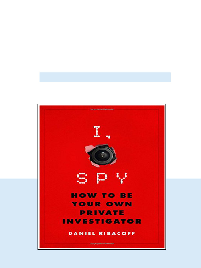 I Spy How To Be Your Own Private Investigator 1st Daniel Ribacoff ...