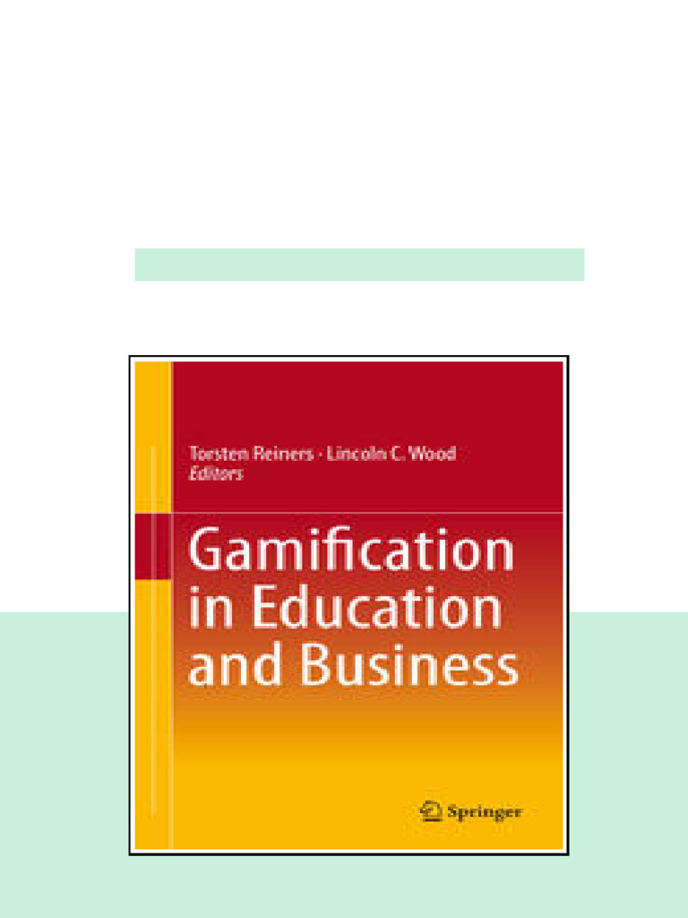 Gamification In Education And Business 1st Edition Torsten Reiners ...