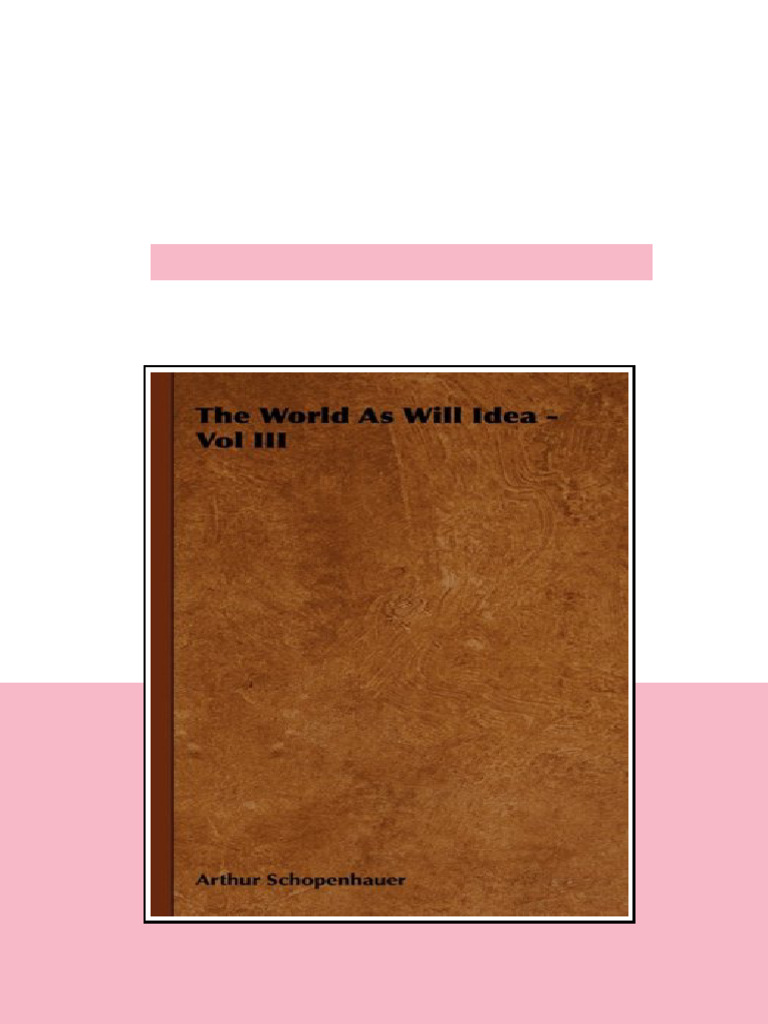 The World As Will Idea Arthur Schopenhauer pdf available | PDF ...