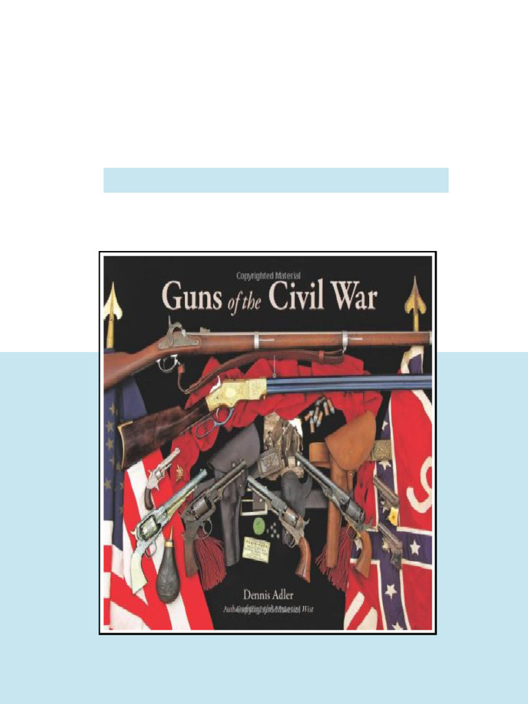 (Ebook) Guns of the Civil War by Dennis Adler ISBN 9780760339718 ...