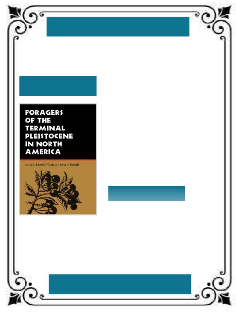 Foragers of the Terminal Pleistocene in North America Renee B. Walker ...