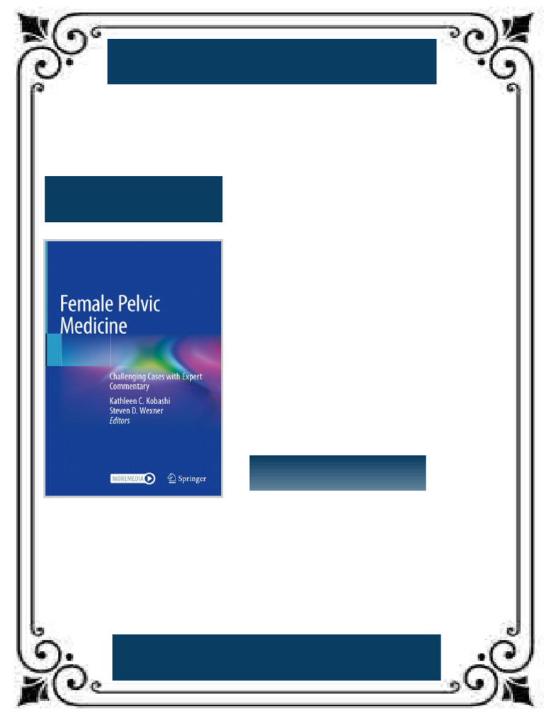 Female Pelvic Medicine Challenging Cases Expert Commentary 1st edition ...