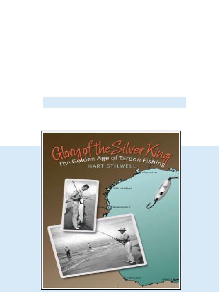 (Ebook) Glory of the Silver King: The Golden Age of Tarpon Fishing by ...