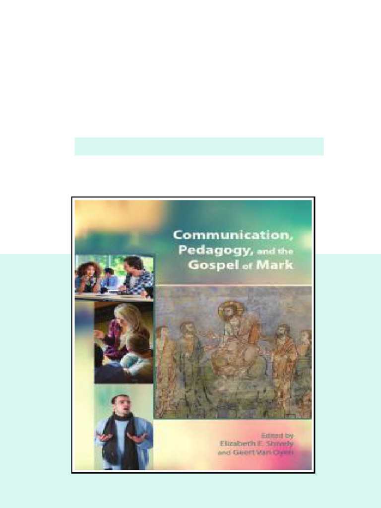 (Ebook) Communication, Pedagogy, and the Gospel of Mark by Elizabeth E ...