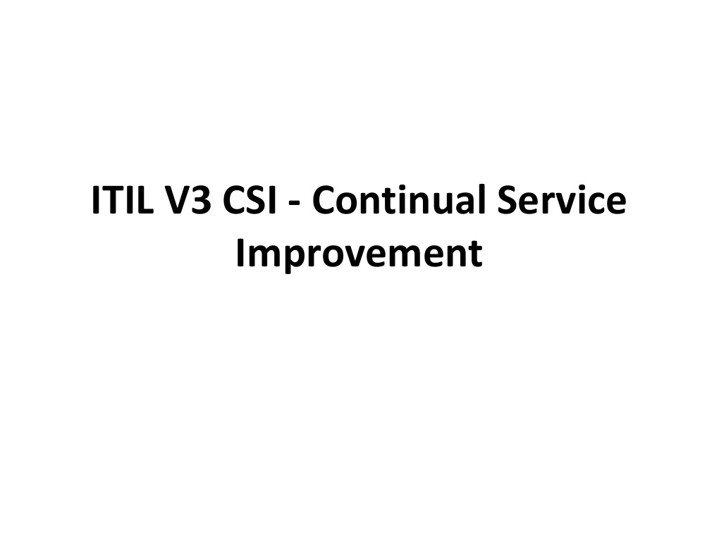 ITIL V3 CSI - Continual Service Improvement | PDF