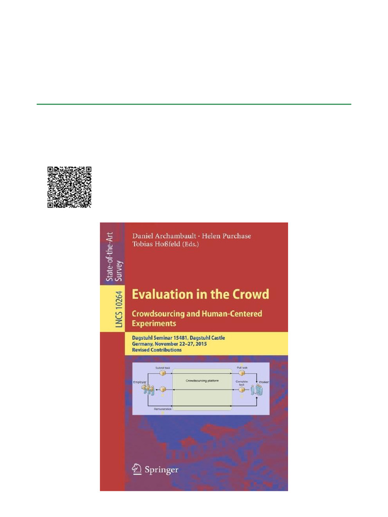 Evaluation in the Crowd. Crowdsourcing and Human Centered Experiments ...