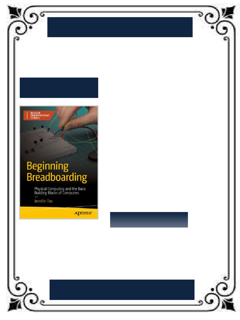 Beginning Breadboarding: Physical Computing and the Basic Building ...