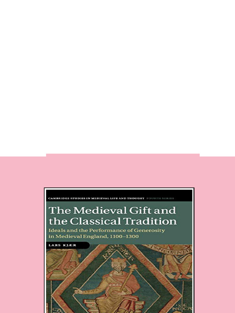(Ebook) The Medieval Gift and the Classical Tradition: Ideals and the ...