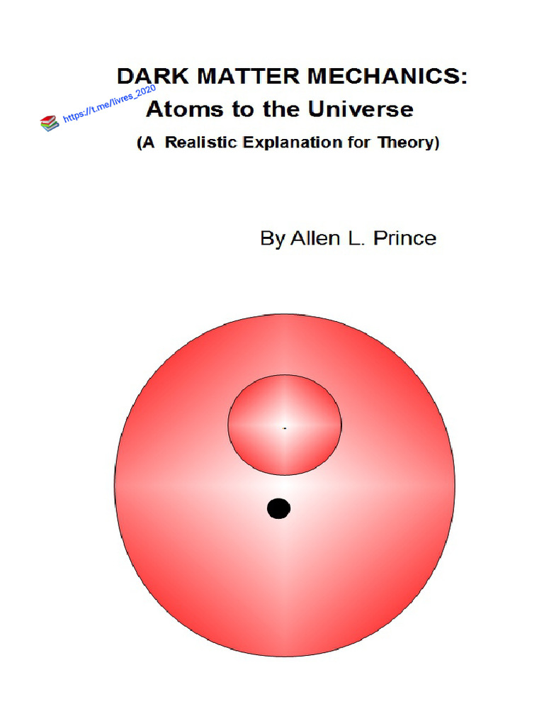 Allen L. Prince - Dark Matter Mechanics | PDF | Force | Mass