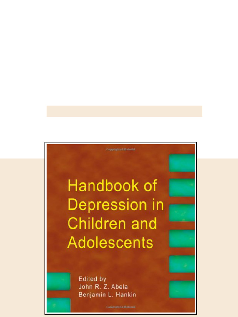 (Ebook) Handbook of Depression in Children and Adolescents by John R. Z. Abela PhD, PhD Benjamin ...